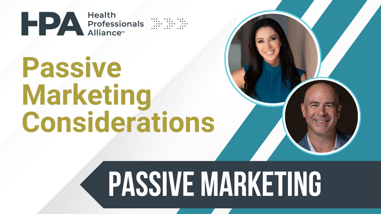 Passive Marketing Considerations - HPA Member Portal